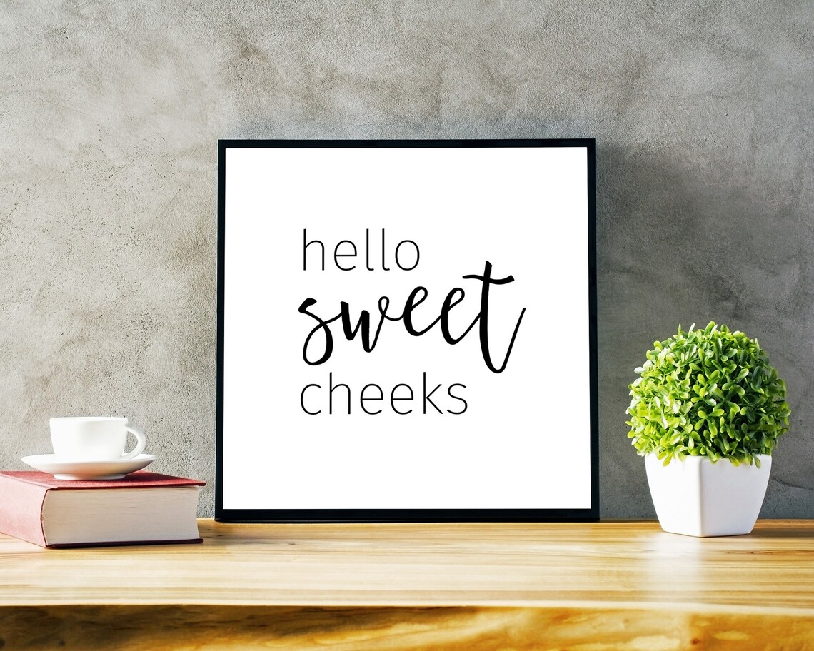 Bathroom Wall Art Hello Sweet Cheeks Downloadable Prints - Etsy
