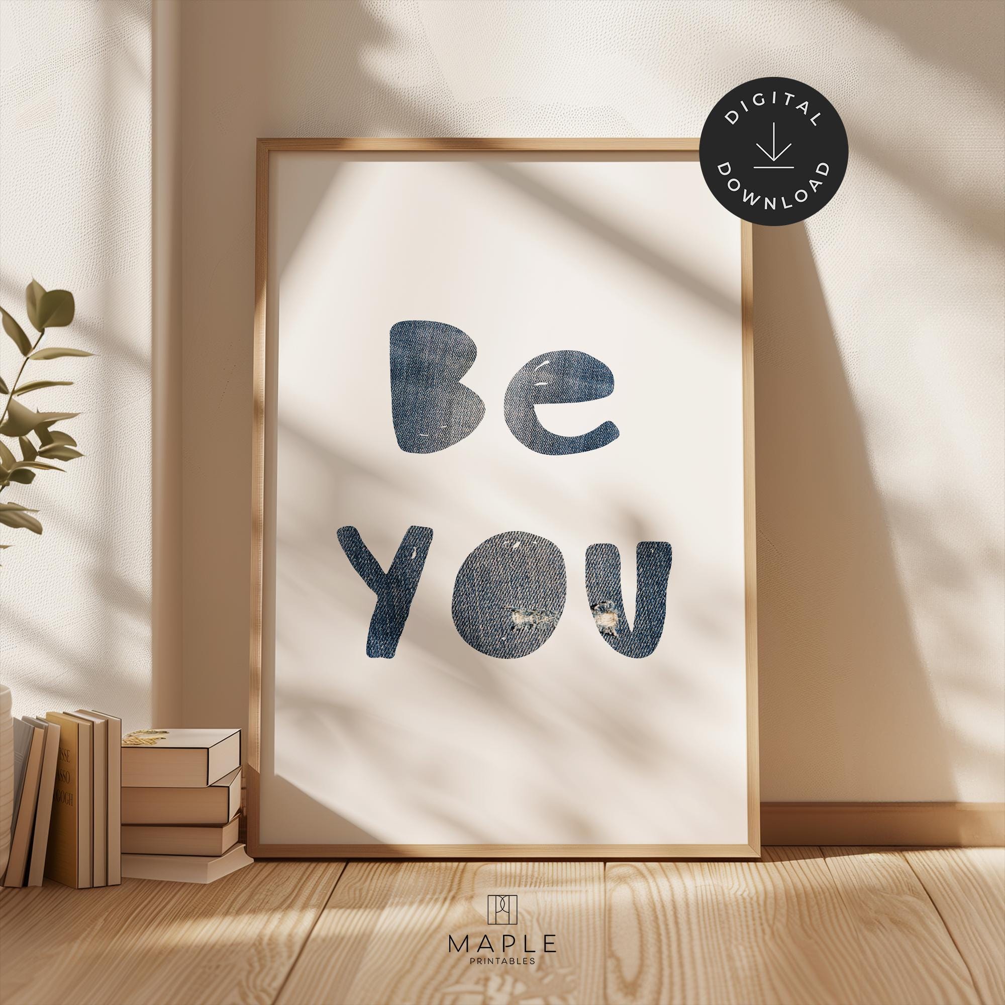 Be You, Classroom Decor, Downloadable Prints, Inspirational Quote ...