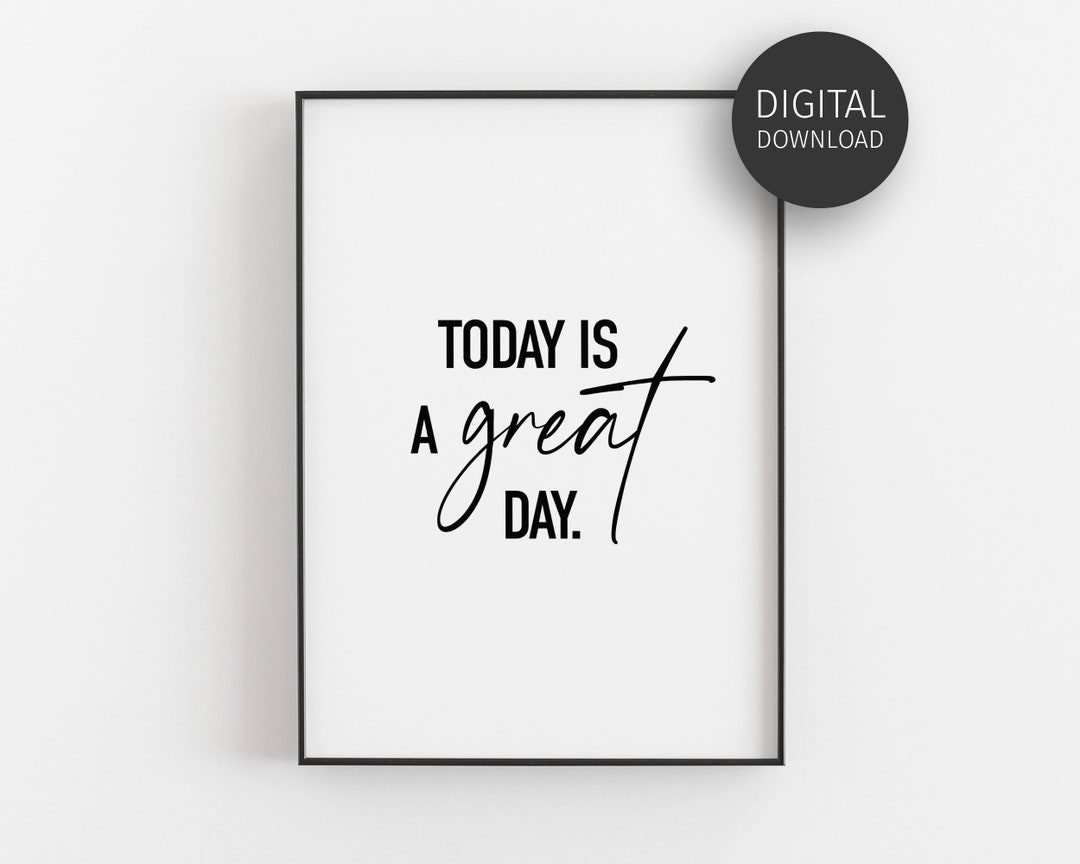 Today is a Great Day, Printable Daily Affirmation, Positive ...
