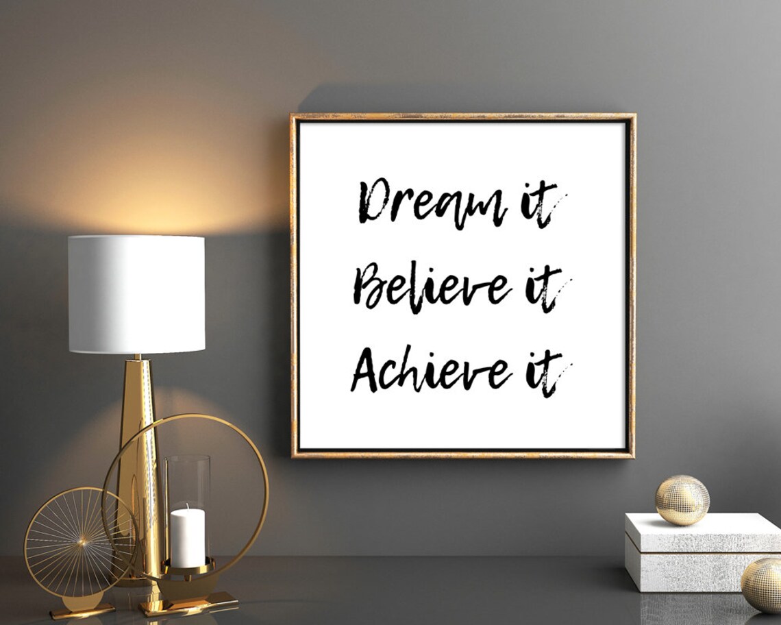 Dream It Believe It Achieve It Motivational Downloadable | Etsy