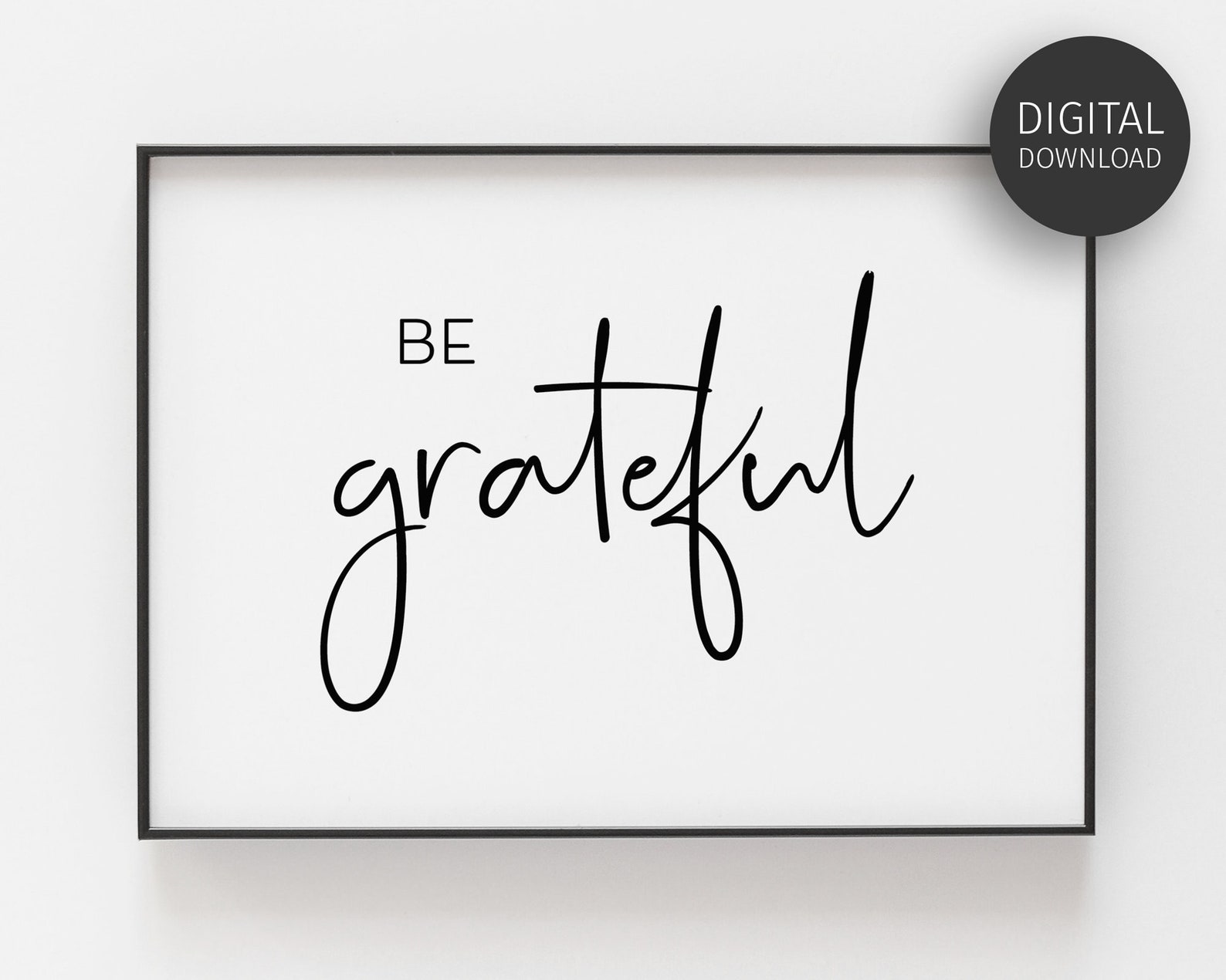 Be Grateful Print Gratitude Wall Art Downloadable Prints - Etsy