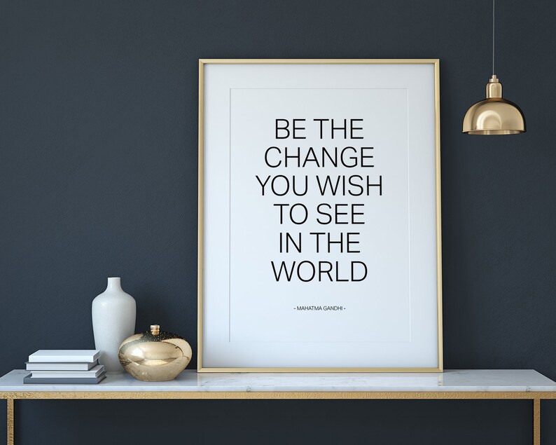 Be the Change, Gandhi Quote, Downloadable Prints, Inspirational Poster ...