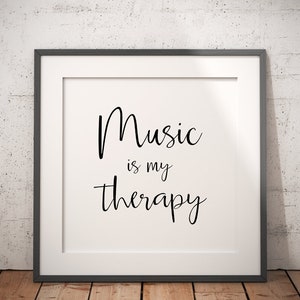Music Quote, Music Print, Downloadable Prints, Music is My Therapy ...