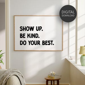 Show up Be Kind Print, Motivational Classroom Poster, Printable Wall ...
