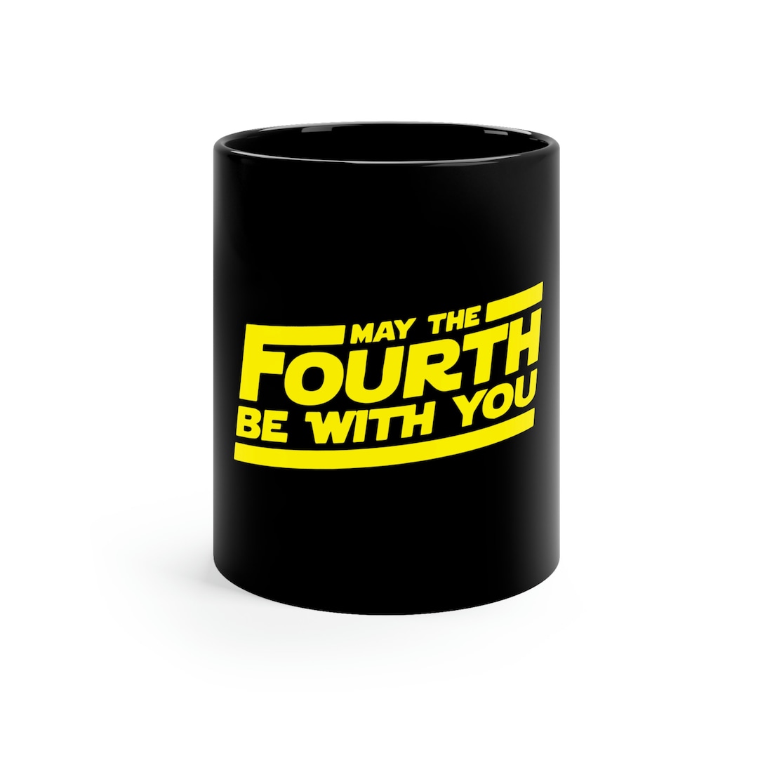 May the Fourth Be With You Mug - Star Wars Day Gift - Etsy
