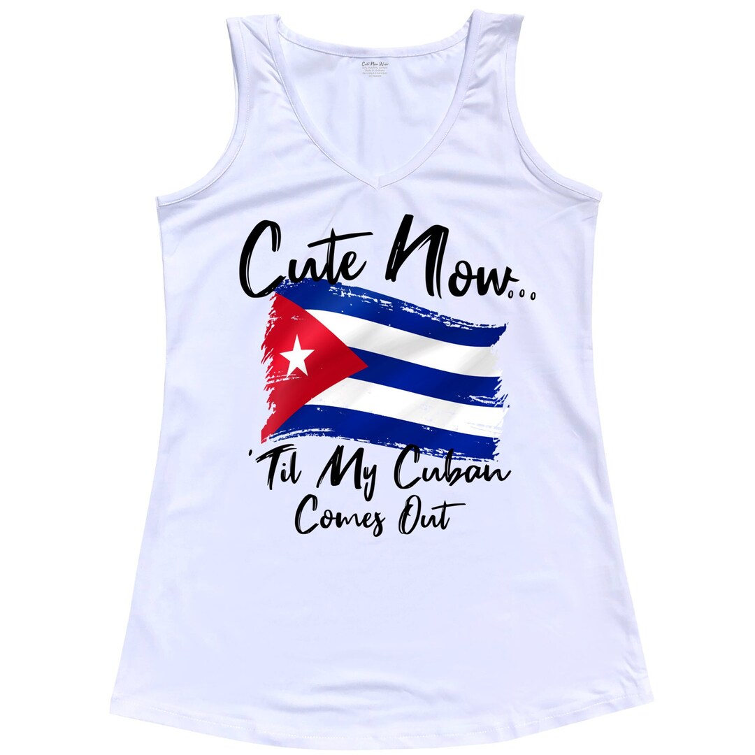 Cute Now... 'til My Cuban Comes Out Ladies/female V-neck Tank Top With ...