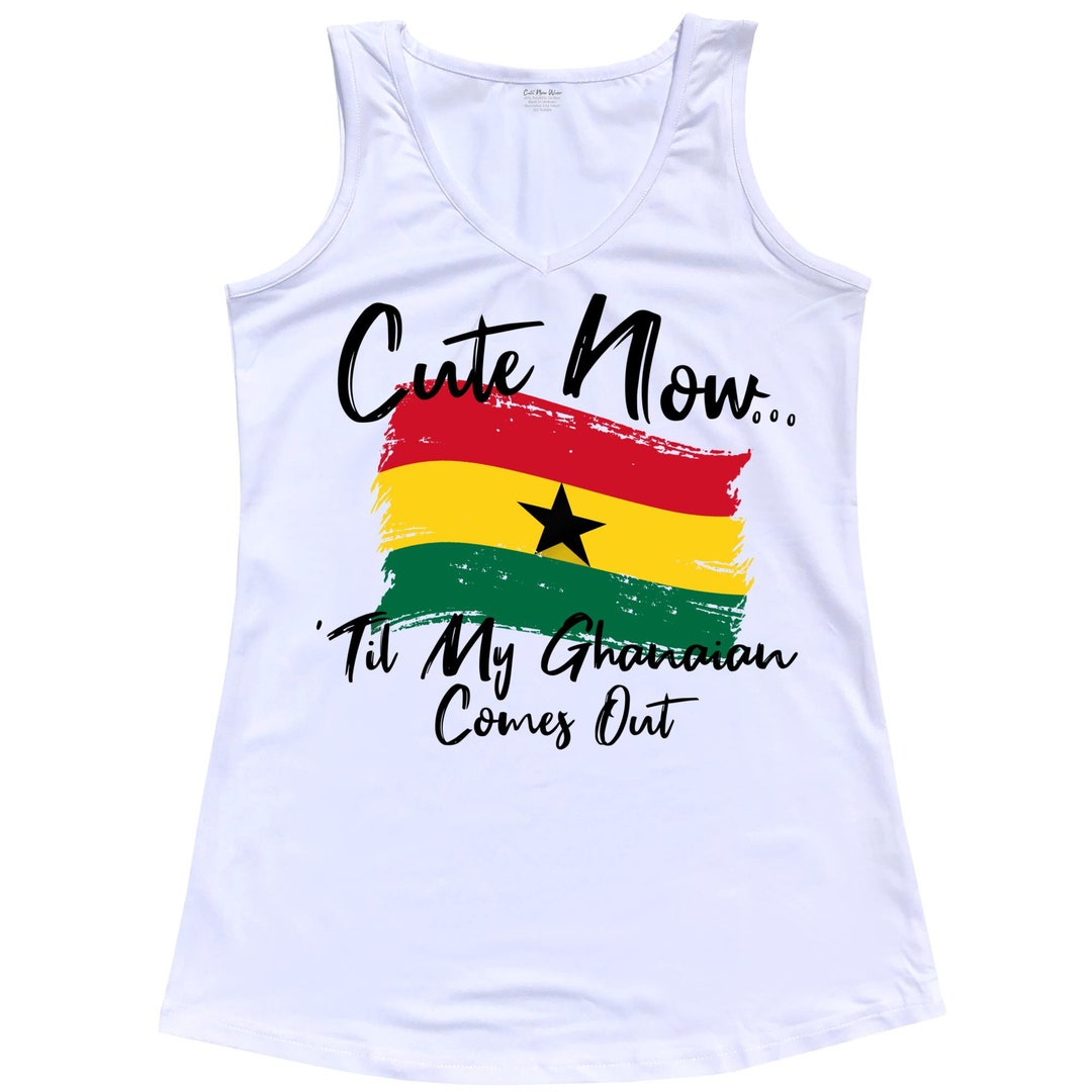 Cute Now... 'til My Ghanaian Comes Out Ladies/female V-neck Tank Top ...