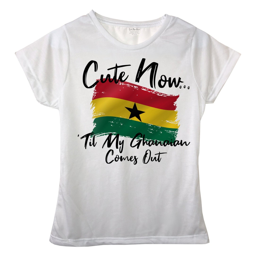 Ladies Ghana T-shirt cute Now... 'til My Ghanaian Comes Out Womens ...