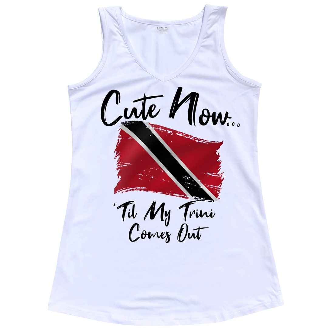 Cute Now... 'til My Trini Comes Out Ladies/female V-neck Tank Top With ...