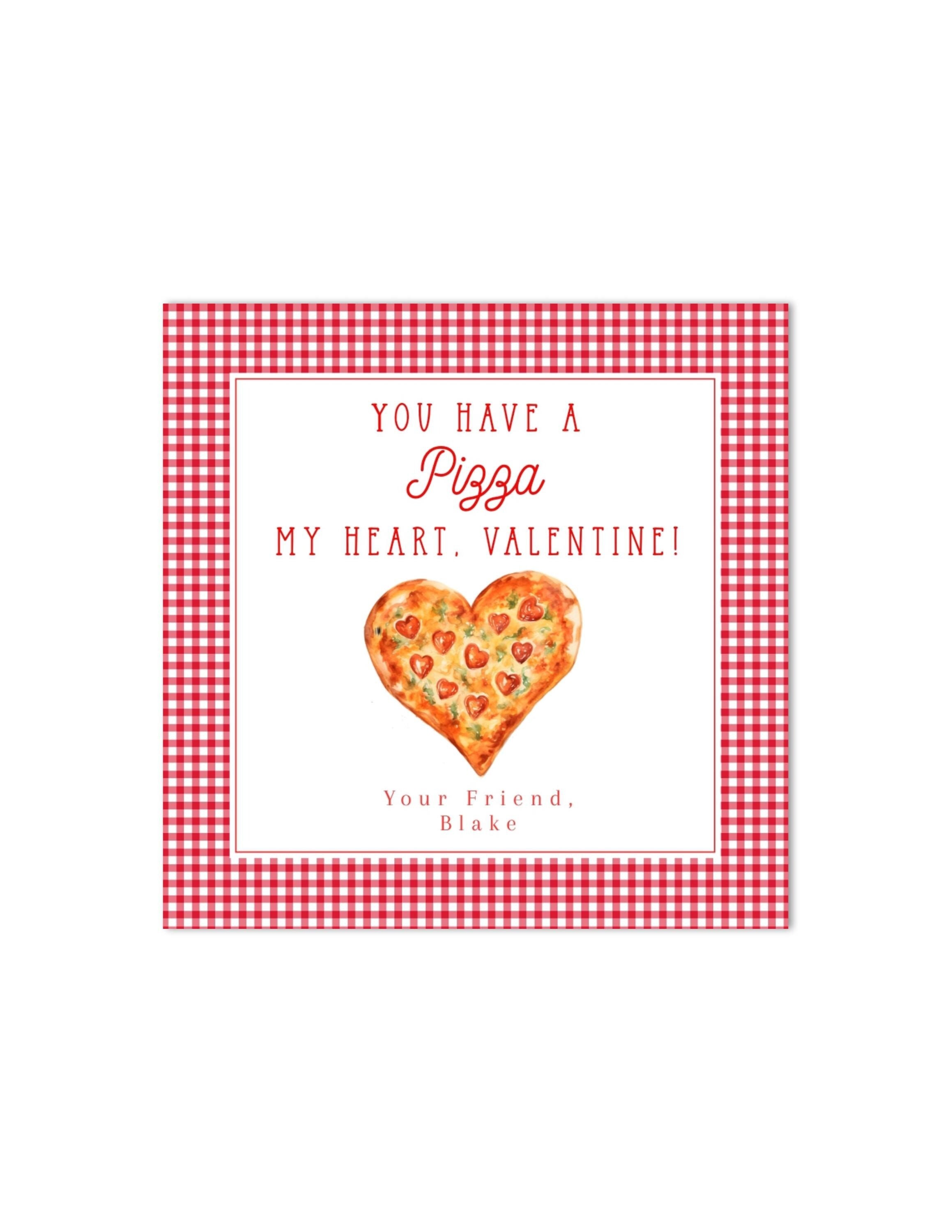 Printable Valentines Pizza Gift Tag - "you Have a Pizza My Heart ...