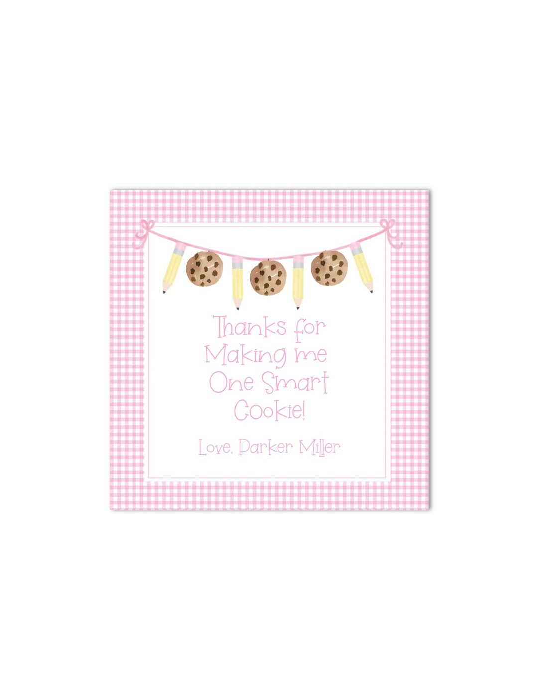 Printable Teacher Gift Tag | "thanks for Making Me One Smart Cookie ...