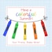 Printable End of School Year Crayon Gift Tag have a Colorful Summer ...