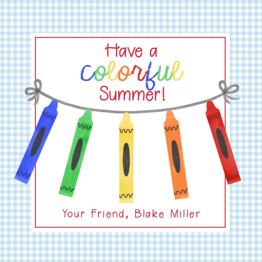 Printable End of School Year Crayon Gift Tag - "have a Colorful Summer ...