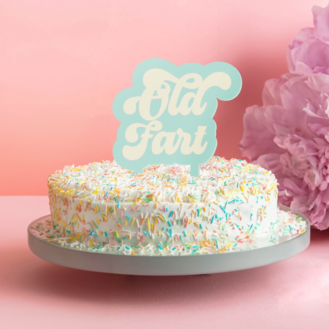 Old Fart Cake Topper - Colourful Party Table Reusable Party Decorations ...