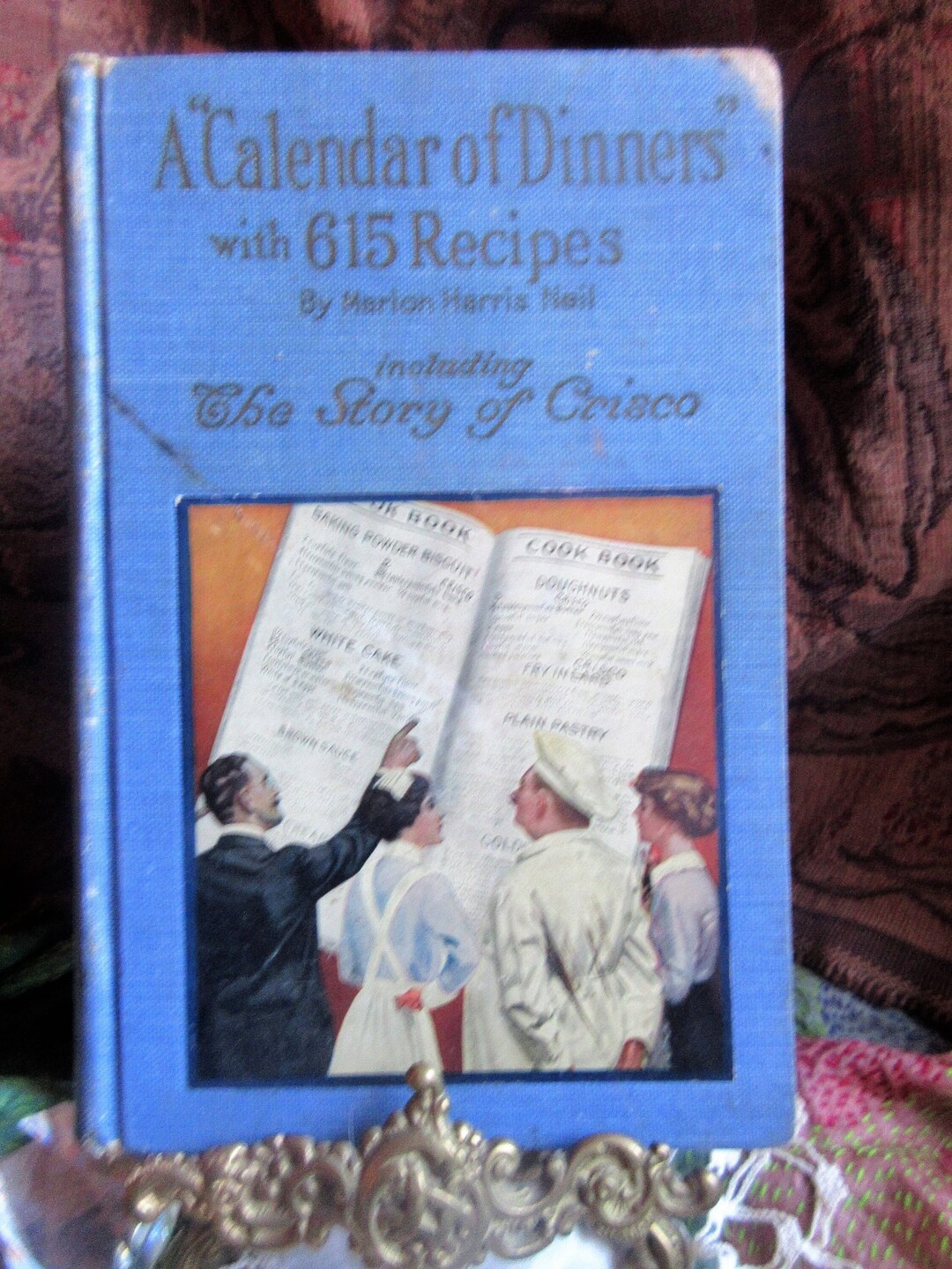 1917 Recipe Book, A Calendar of Dinner With 615 Recipes and the Story ...