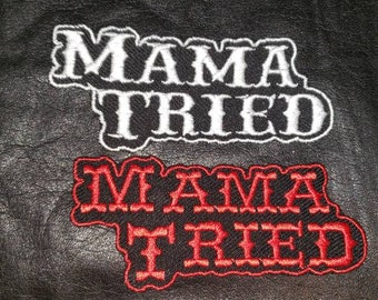 Mama Tried Motorcycle Patch, Biker Verst Patch, Embroidered Vest Patch ...