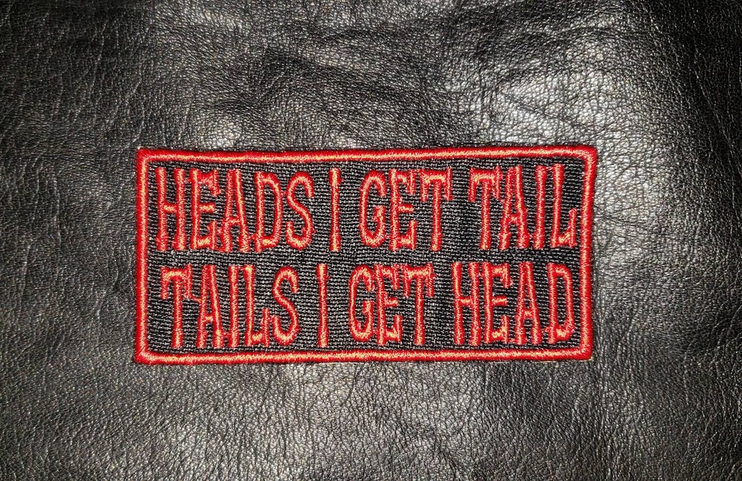 Heads I Get Tail, Tails I Get Head, Motorcycle Patch, BIKER Vest Patch ...