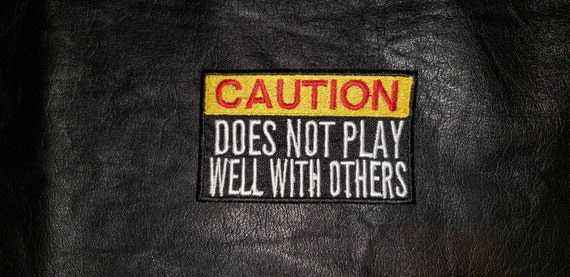 CAUTION Does Not Play Well With Others Motorcycle Patch - Etsy