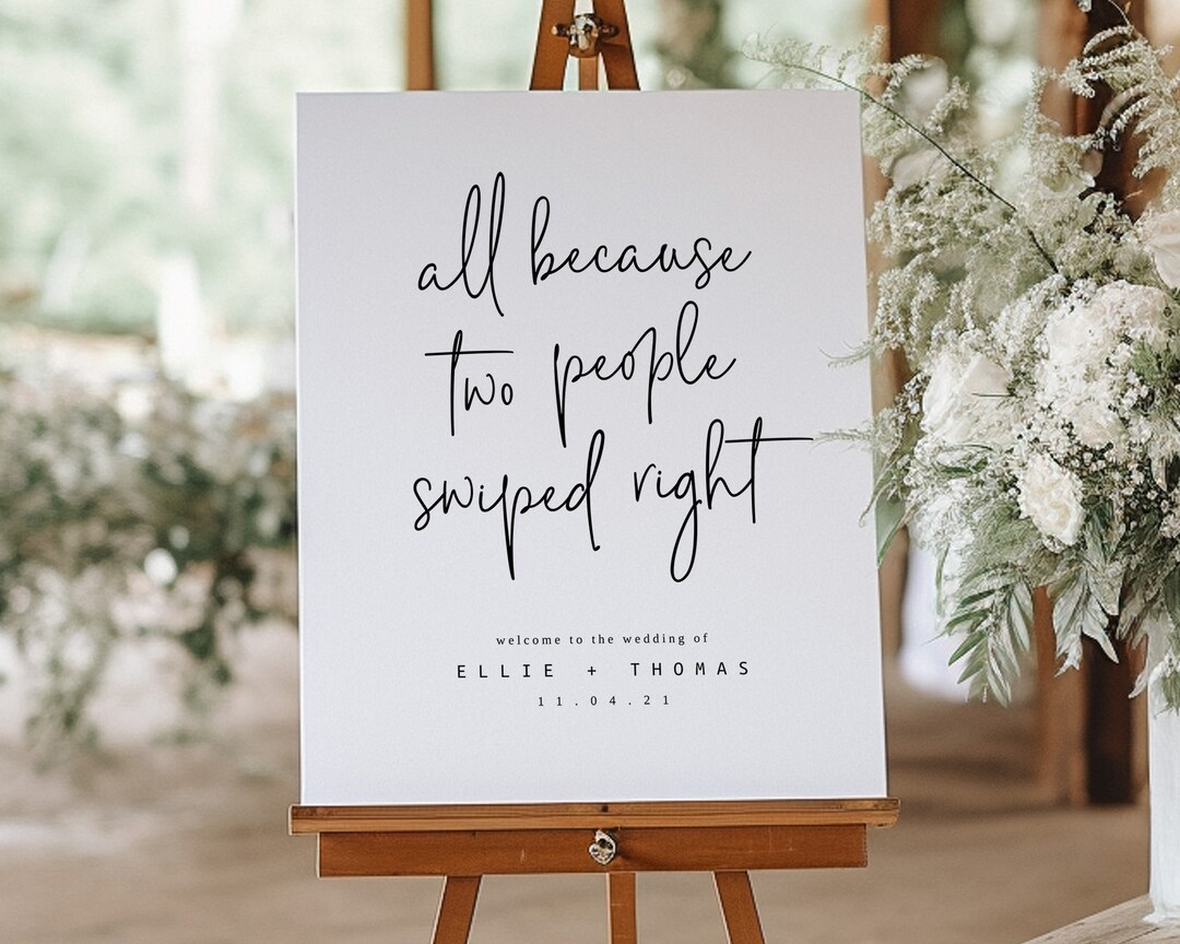 All Because Two People Swiped Right Wedding Sign, Printable Wedding ...