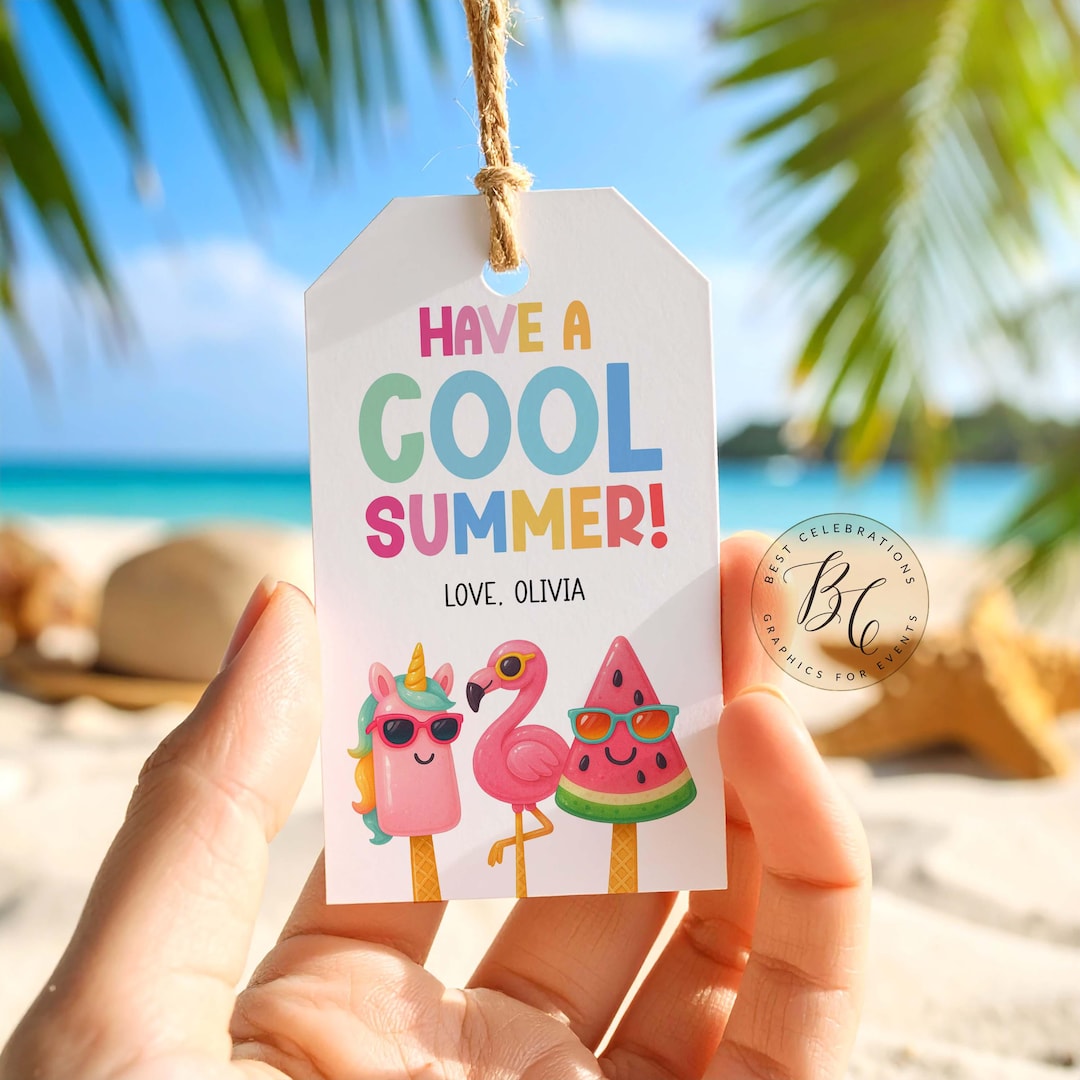 Last Day of School Tag Have a Cool Summer Gift Tags End of Year Teacher ...