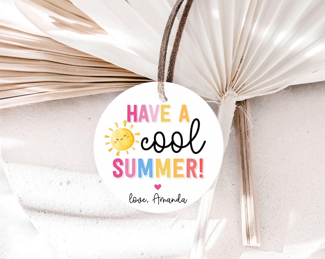 Last Day of School Gift Tag Have a Cool Summer Tags End of Year Teacher ...