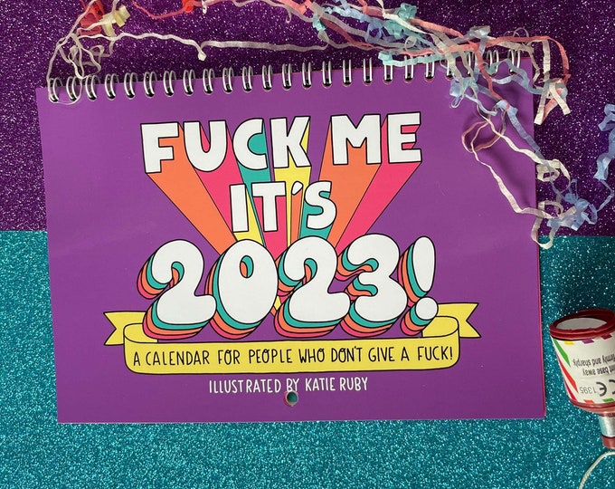 Fuck Me Its 2023! A5 Double Page Wall Calendar. Sweary Calendar. Rude ...