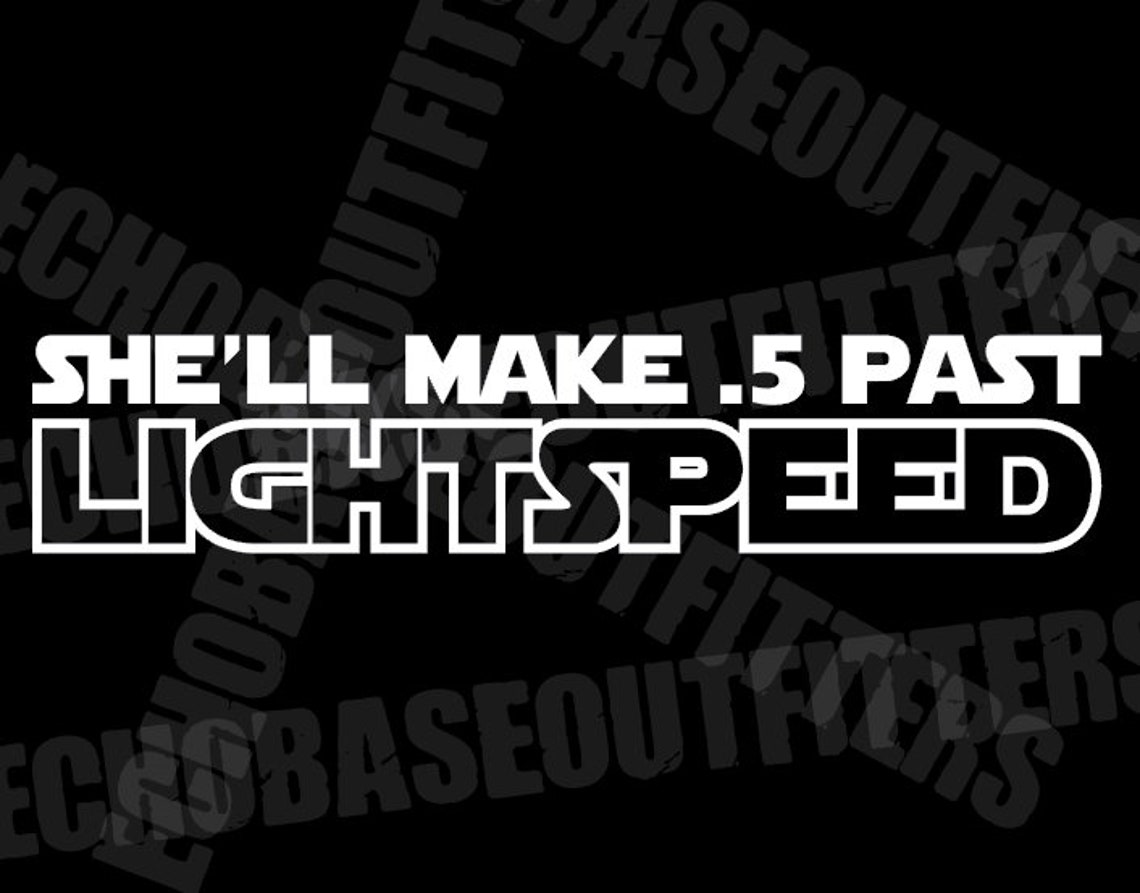 She'll Make .5 Past Lightspeed Star Wars Decal Sticker Han | Etsy