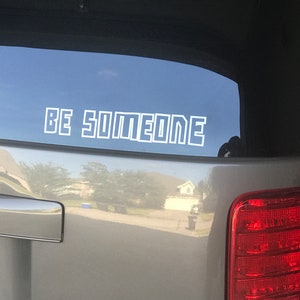 BE SOMEONE Houston Texas I-45 Graffiti Window Decal Sticker - Etsy