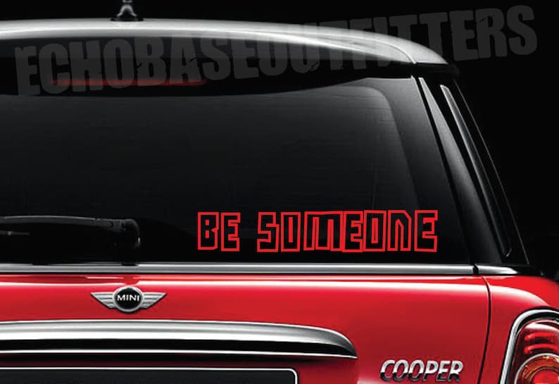 BE SOMEONE Houston Texas I-45 Graffiti Window Decal Sticker - Etsy