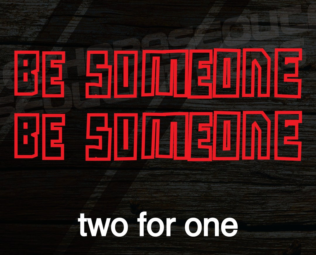 BE SOMEONE Houston Texas I-45 Graffiti Window Decal Sticker - Etsy