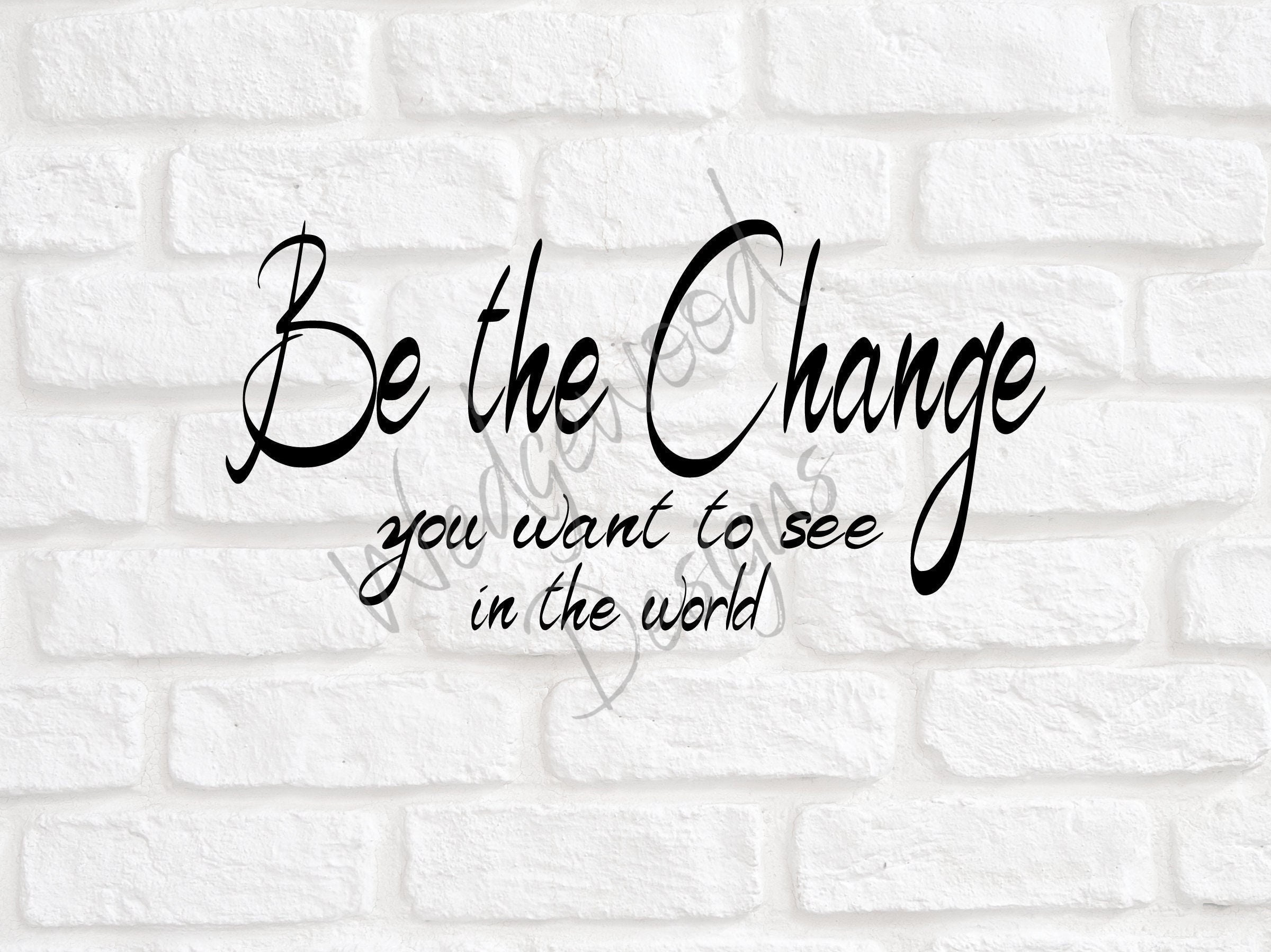 Be the Change Digital Cut File Be the Change You Want to See Stencil ...