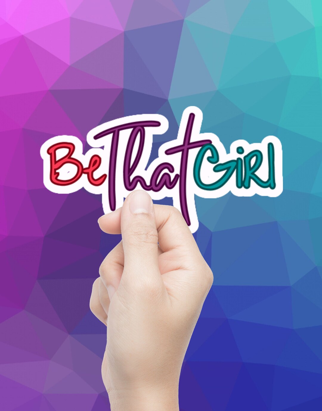 Laminated Vinyl Sticker Be That Girl Girl Power Sticker Sassy Girl ...