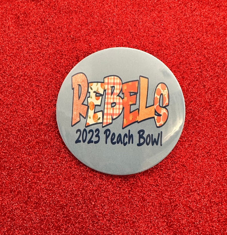 Ole Miss Rebels 2023 Peach Bowl Buttons-4 Variations Ole Miss Bowl Game ...