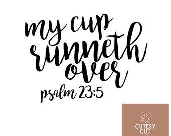 My Cup Runneth Over Svg - Etsy