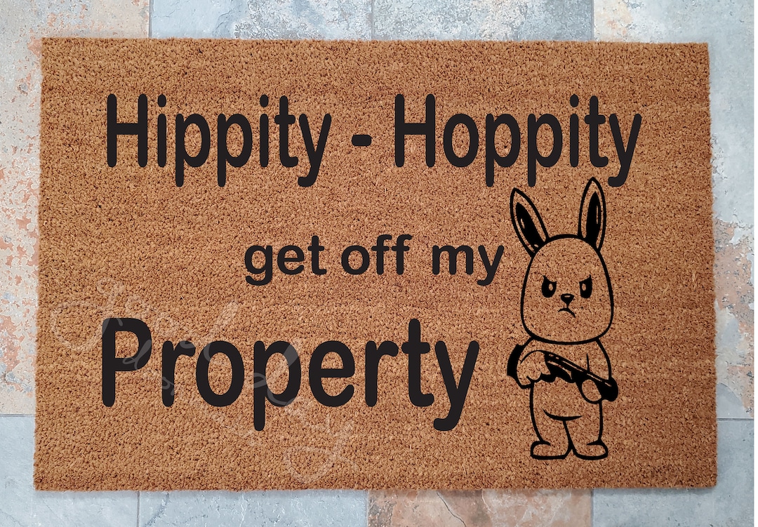 Hippity Hoppity Get off My Property Doormat / Door Mat / Welcome Mat ...