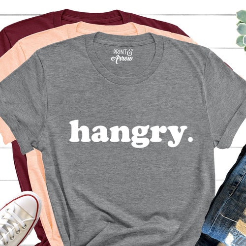 Hangry Shirt Hangry Tee Hungry and Food Shirts Funny Shirts - Etsy Canada