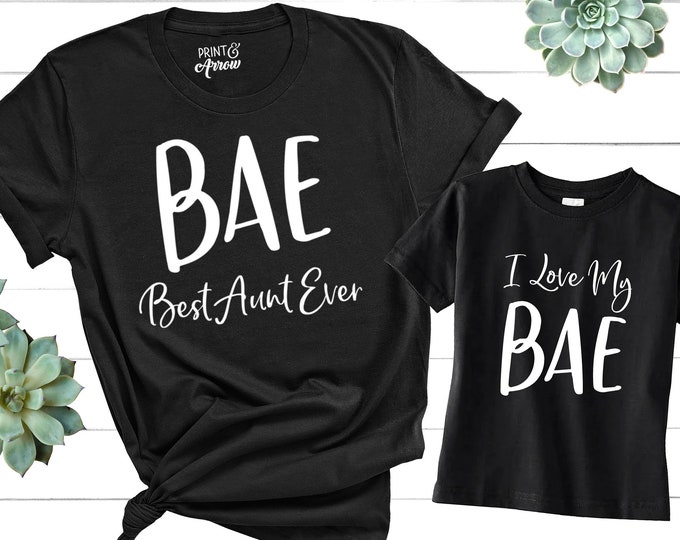 BAE Best Aunt Ever Shirt, I Love My BAE Shirt, Aunt Shirt, Auntie Shirt, Matching Family Shirts ...