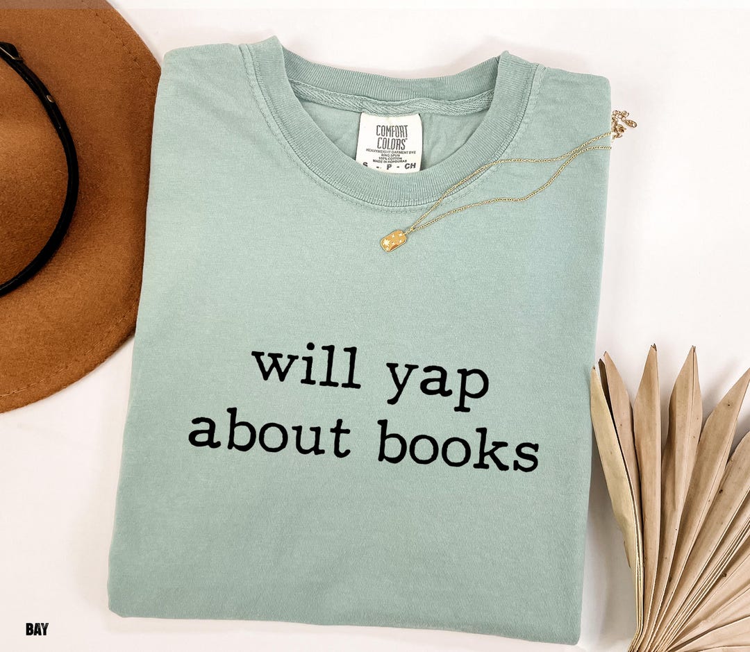 Will Yap About Books T-shirt, Comfort Colors ®, Booktrovert Shirt, Book ...