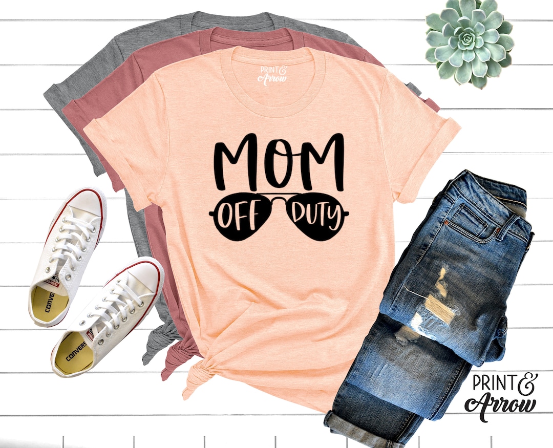 Mom off Duty Shirt, Mom Vacation Shirt, Girls Trip Shirts, Mom Weekend ...