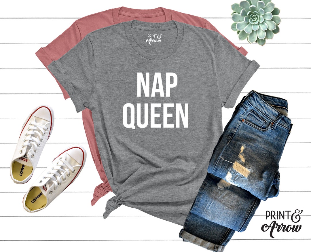 Nap Queen Shirt, Nap Queen, Nap Shirt, I Love Naps, Lazy Shirt, Queen ...