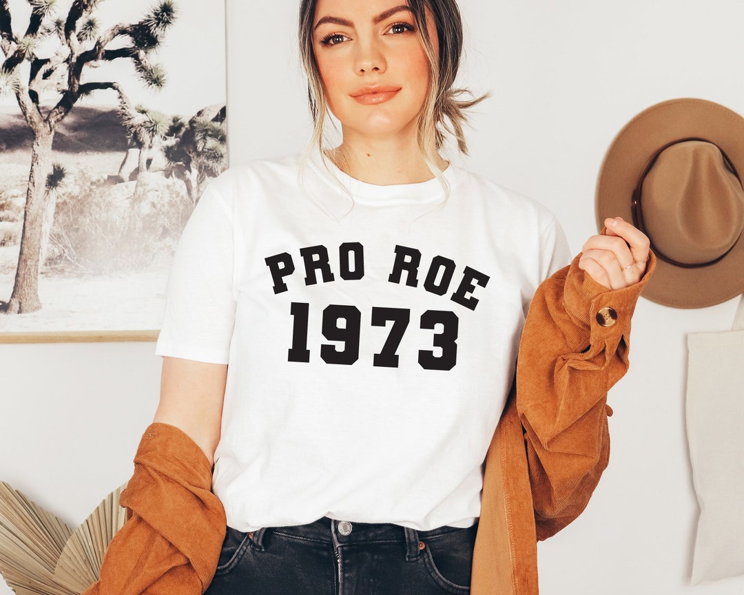 Pro Roe Shirt, Pro Choice Shirt, Pro Roe 1973 Tshirt, Womens Rights ...