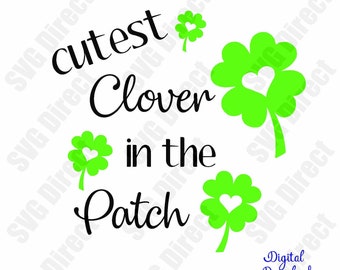Cutest Clover in the Patch Saint Patrick's Day SVG Cut - Etsy