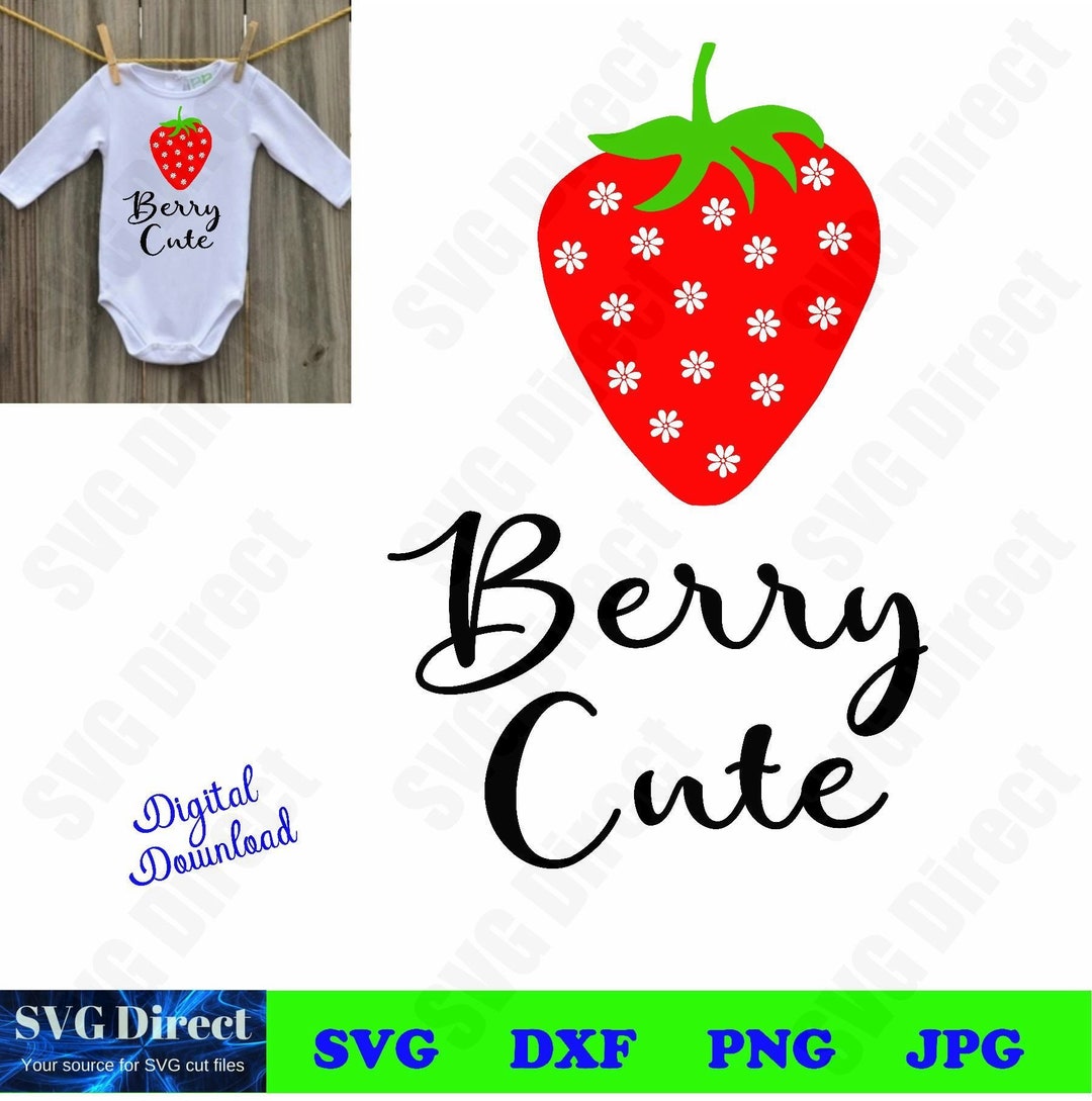 Berry Cute ****svg, Png, Dxf, Jpg Use With Silhouette Studio & Cricut ...