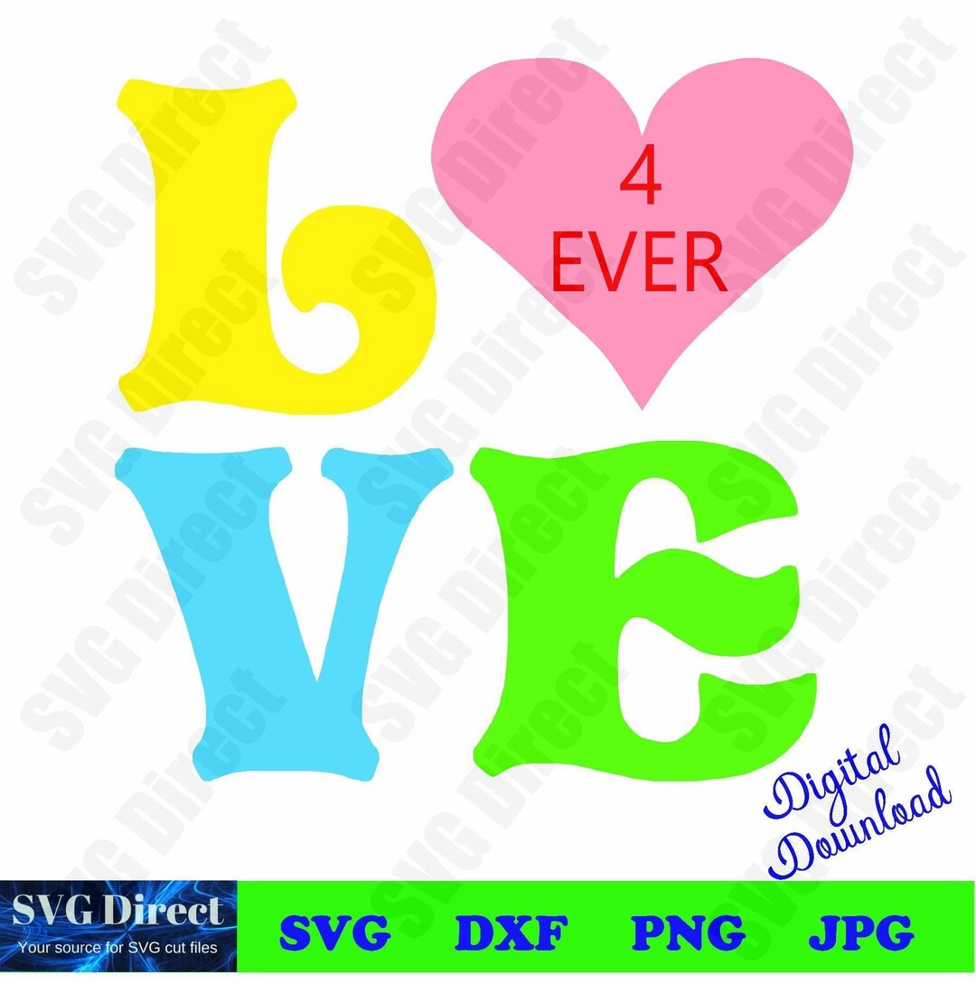 Love 4 Ever *** Love Forever Valentine Svg, Png, Dxf, Jpg, Vector Art ...