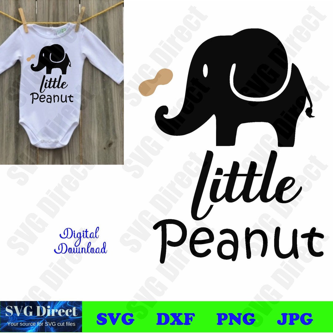 Little Peanut - Baby Elephant **** Svg, Png, Dxf, Jpg, Vector Art ...