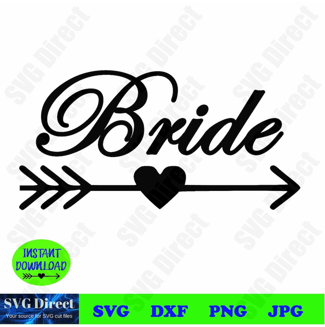 Bride Arrow **** Bride Arrow Svg, Png, Dxf, Jpg Use With Silhouette ...