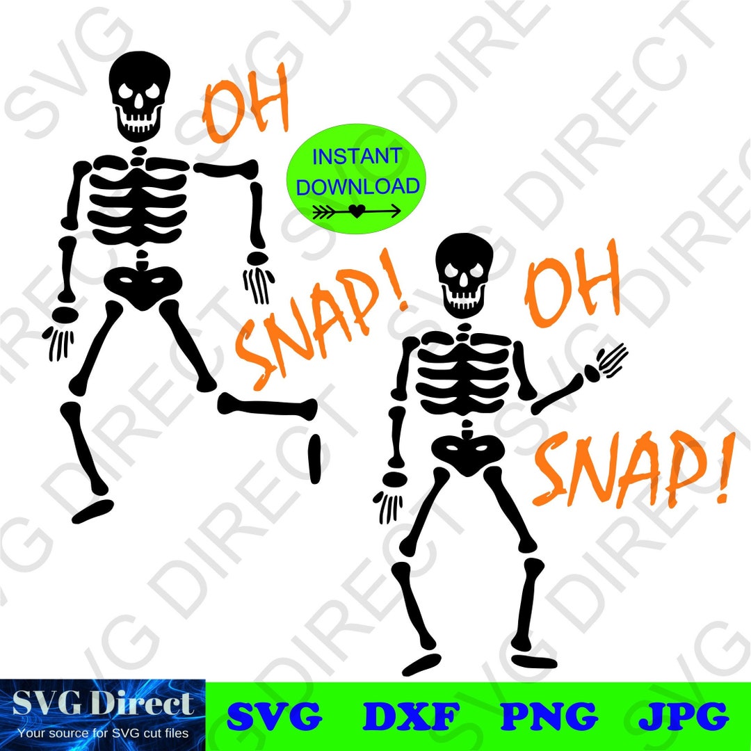 Halloween - Oh Snap Skeleton 2 Designs ***svg, Png, Dxf, Jpg Use With ...