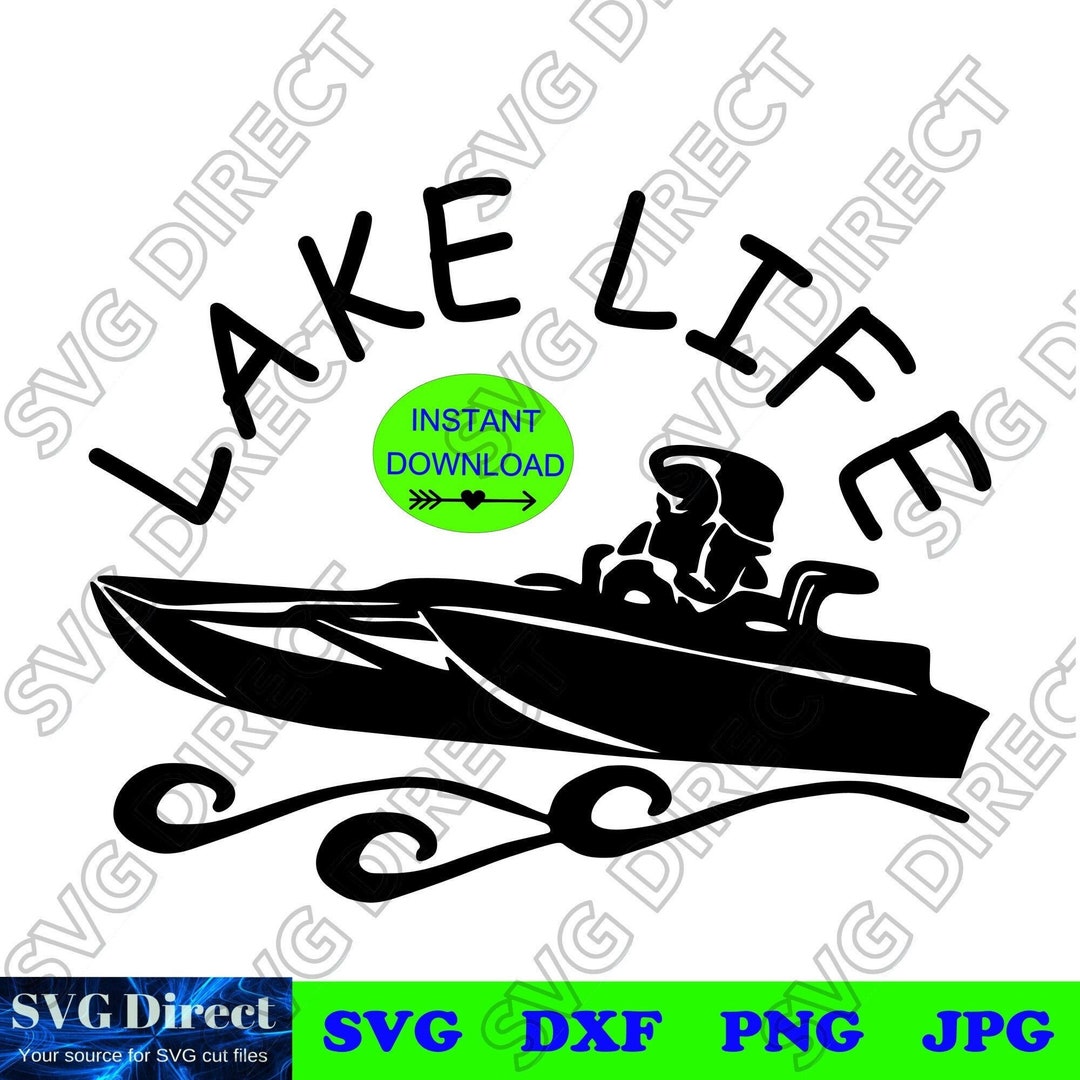 Lake Life Jet Boat **** Lake Life Boat, Svg, Png, Dxf, Jpg - Digital ...