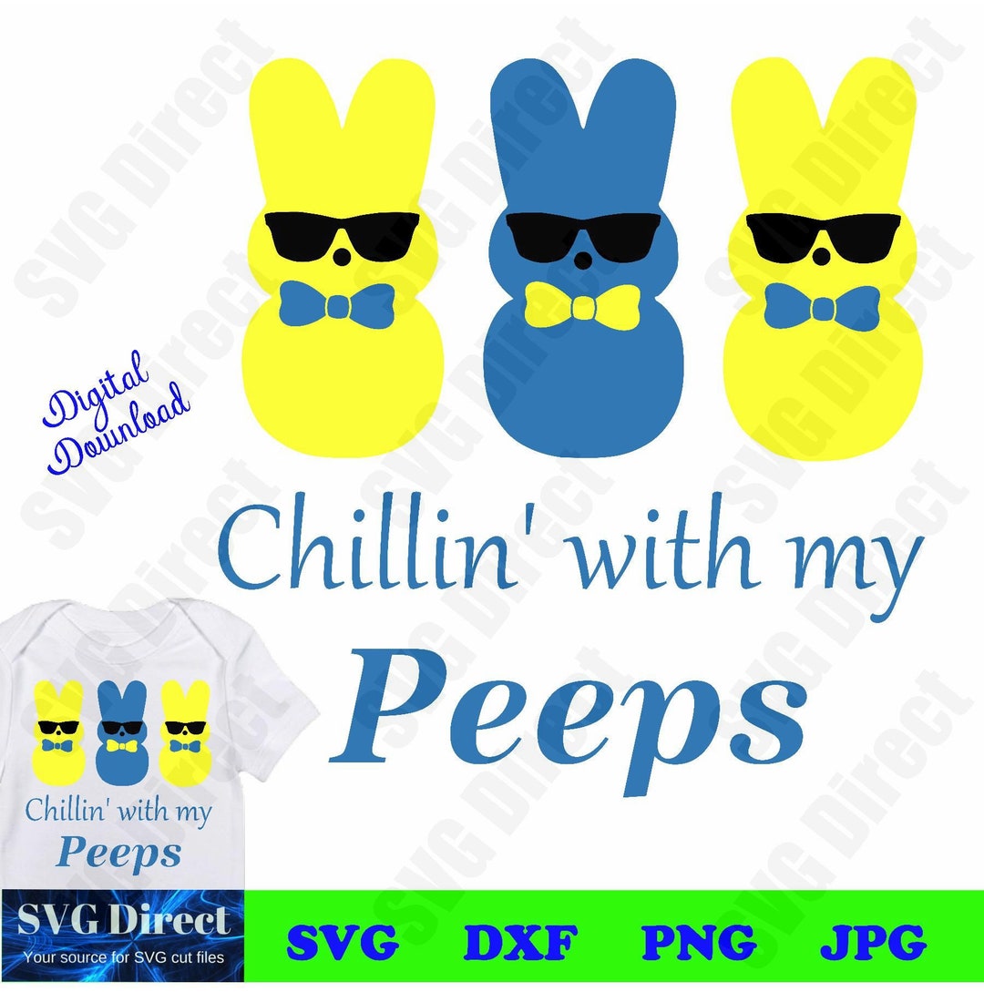 Boys Chillin With My Peeps ****svg, Png, Dxf, Jpg Use With Silhouette ...