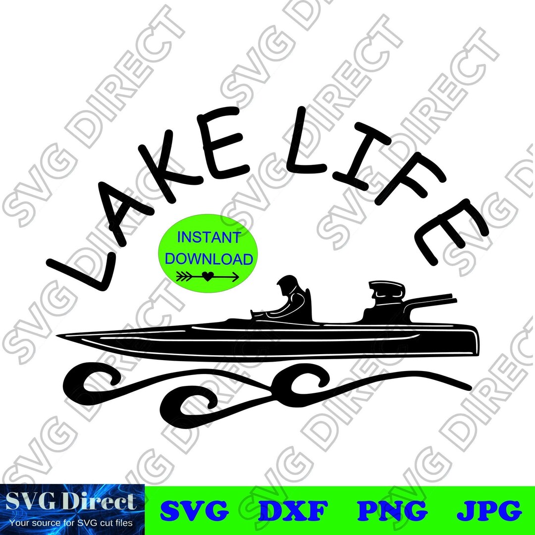 Lake Life Flatbottom Boat **** Svg, Png, Dxf, Jpg - Digital Cut Files ...